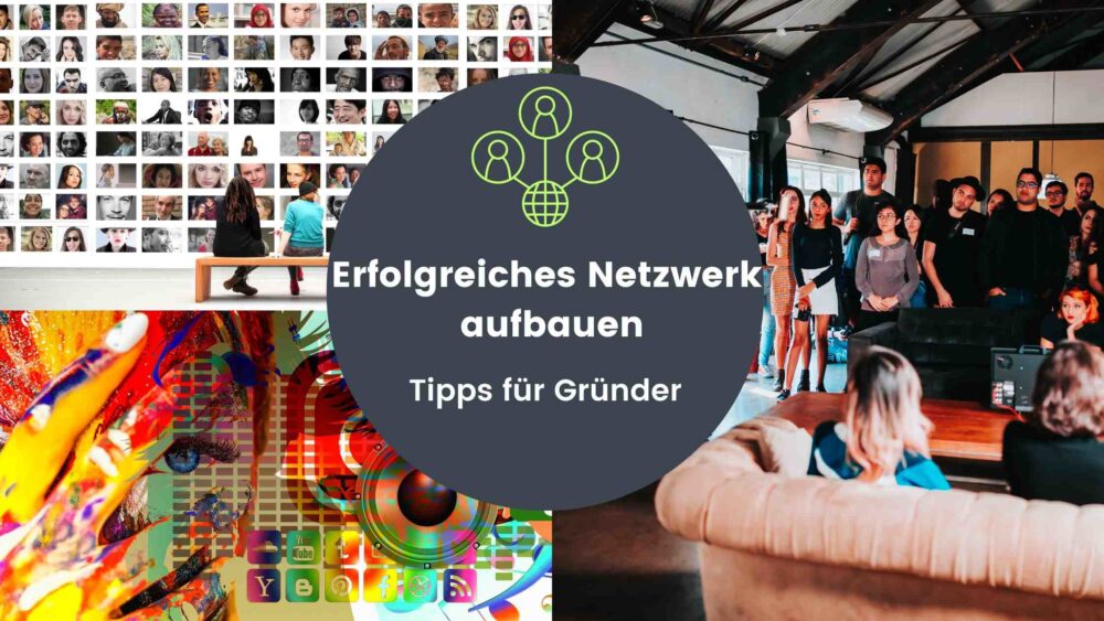 Wie man ein erfolgreiches Netzwerk aufbaut: Tipps für Gründer ...